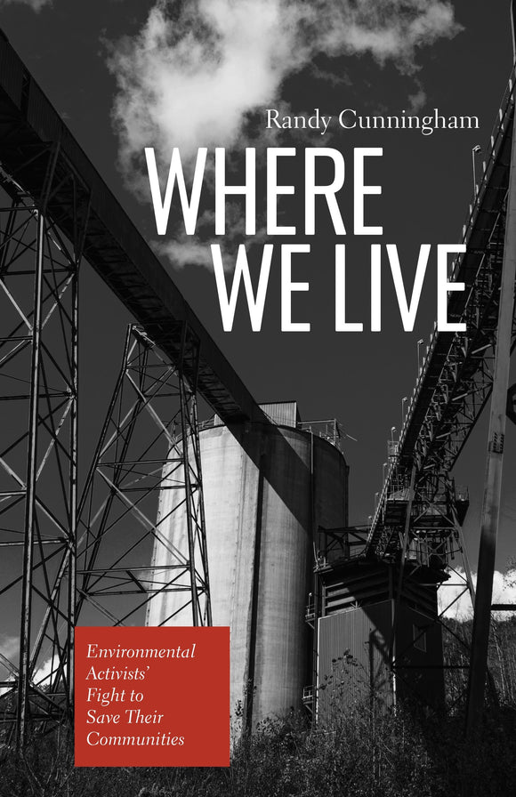 Where We Live | Environmental Activists' Fight to Save Their Communiti ...